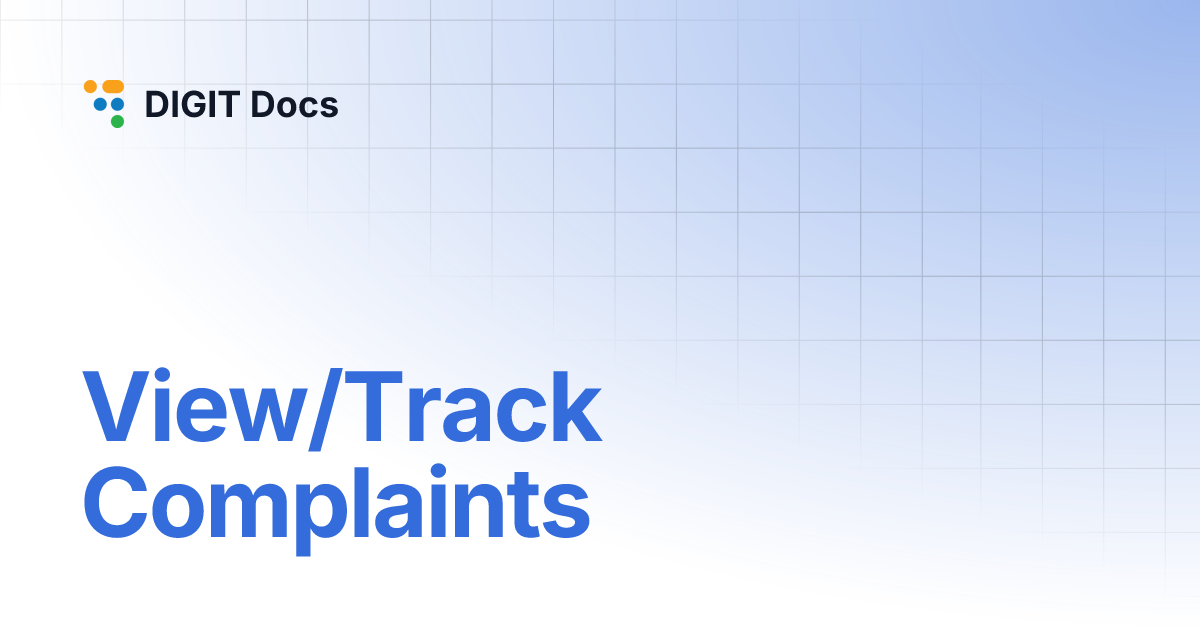 View/Track Complaints | DIGIT Docs