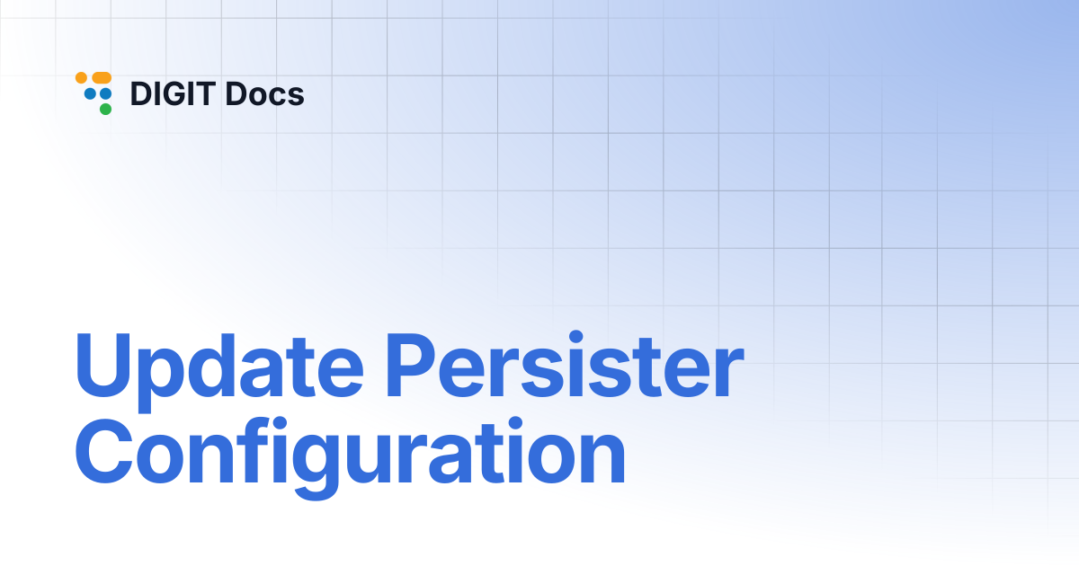 Update Persister Configuration | DIGIT Docs