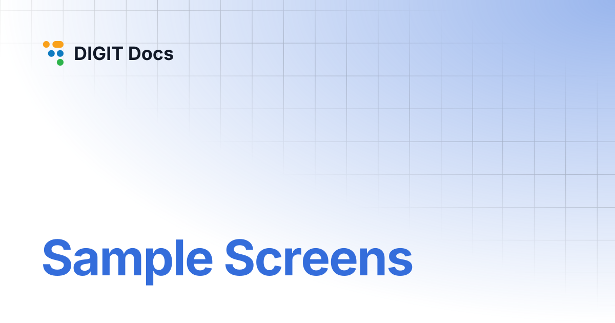 Sample Screens | DIGIT Docs