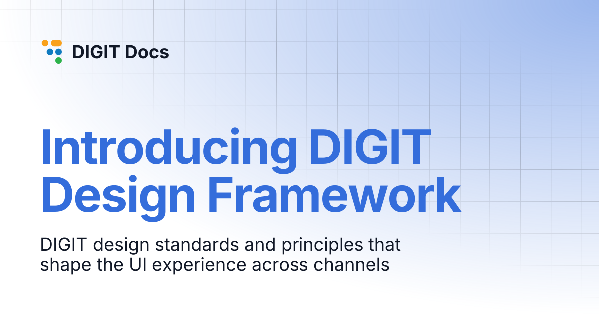 Introducing DIGIT Design Framework | DIGIT Docs
