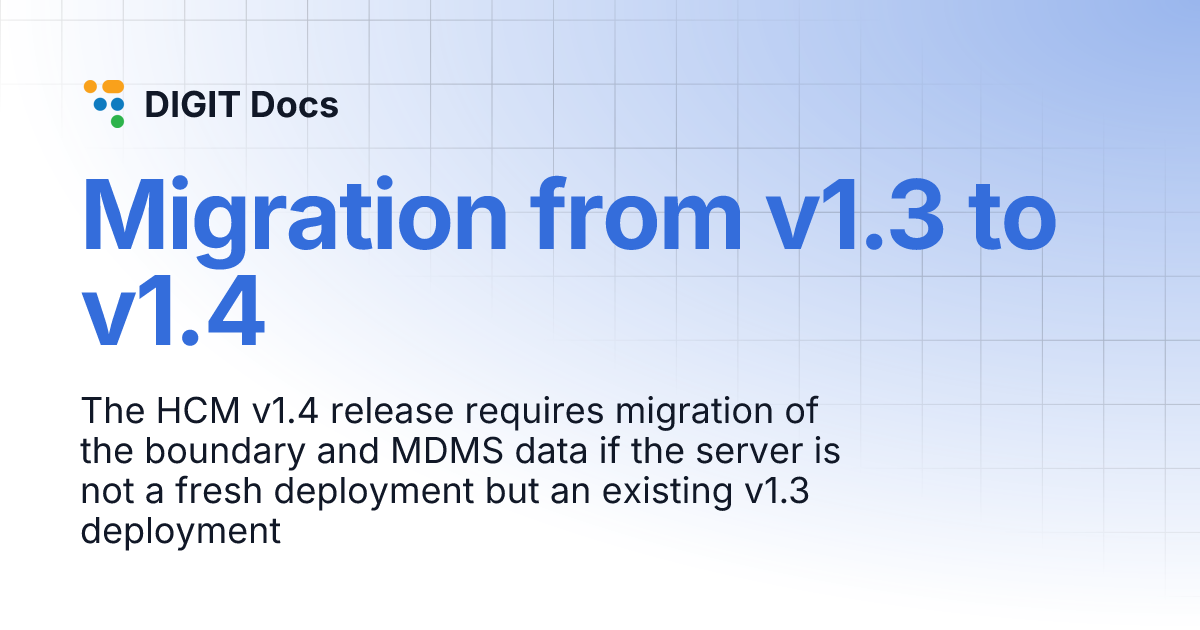 Migration from v1.3 to v1.4 | DIGIT Docs