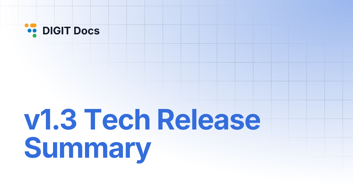 V1 3 Tech Release Summary Digit Docs