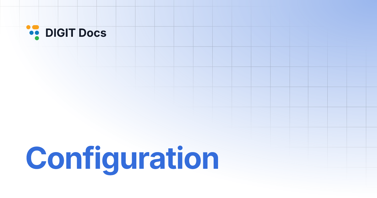 Configuration | DIGIT Docs