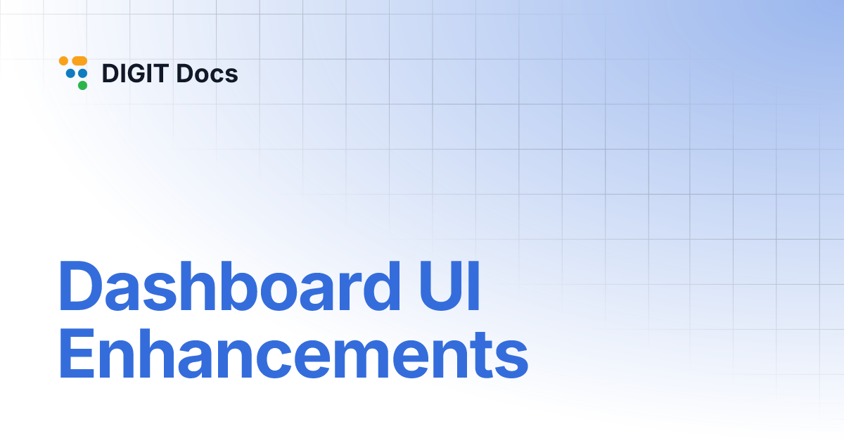 Dashboard UI Enhancements | DIGIT Docs