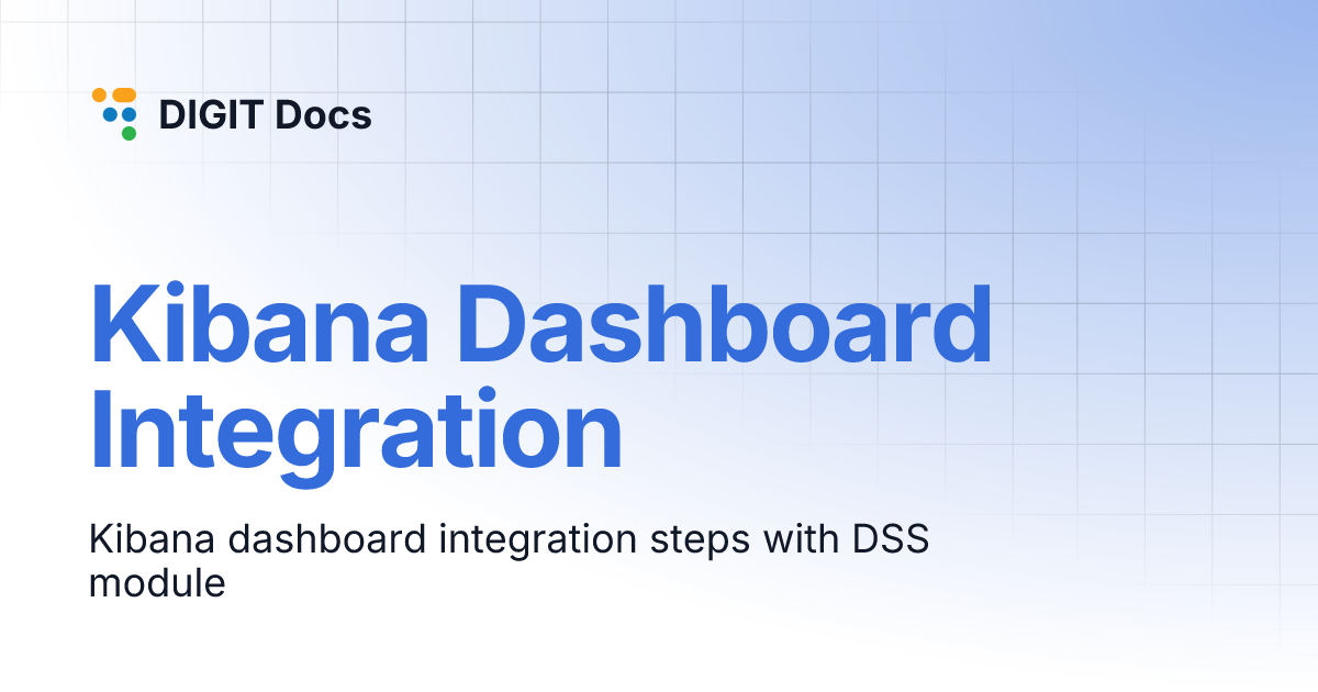 Kibana Dashboard Integration | DIGIT Docs