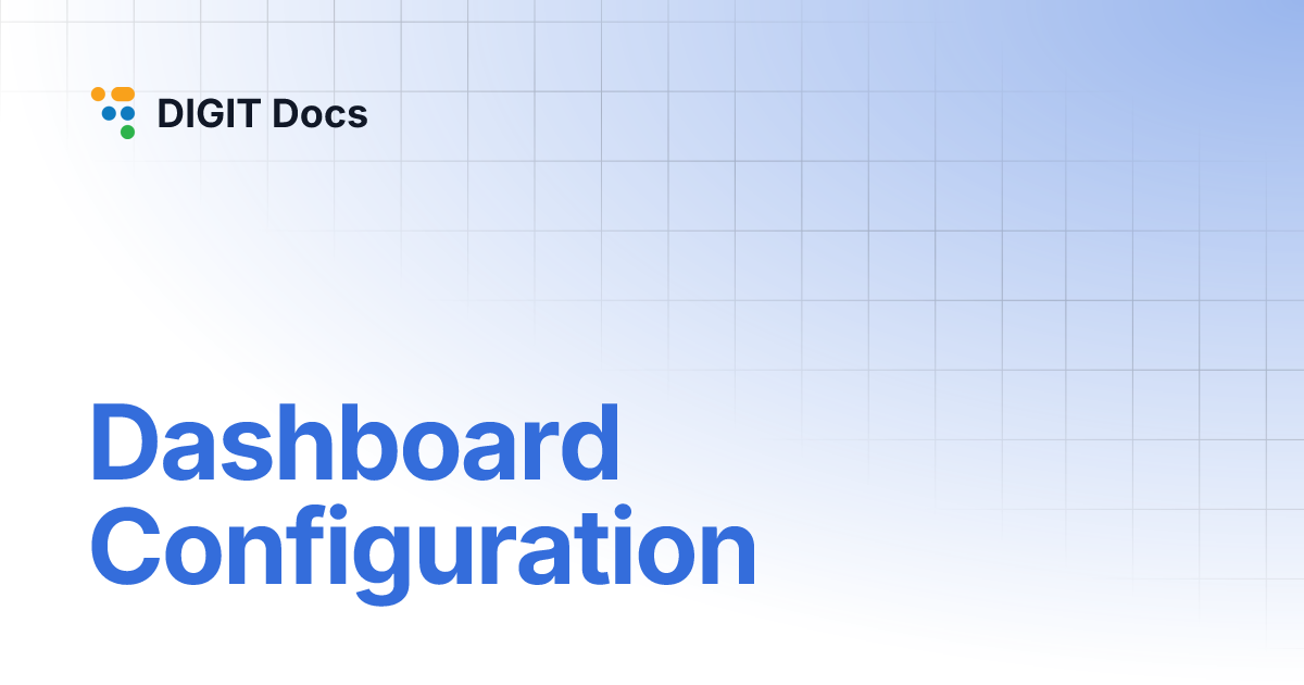 Dashboard Configuration | DIGIT Docs