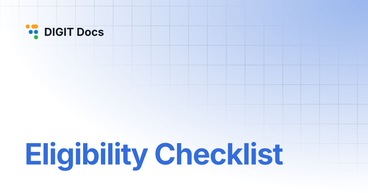 Eligibility Checklist | DIGIT Docs