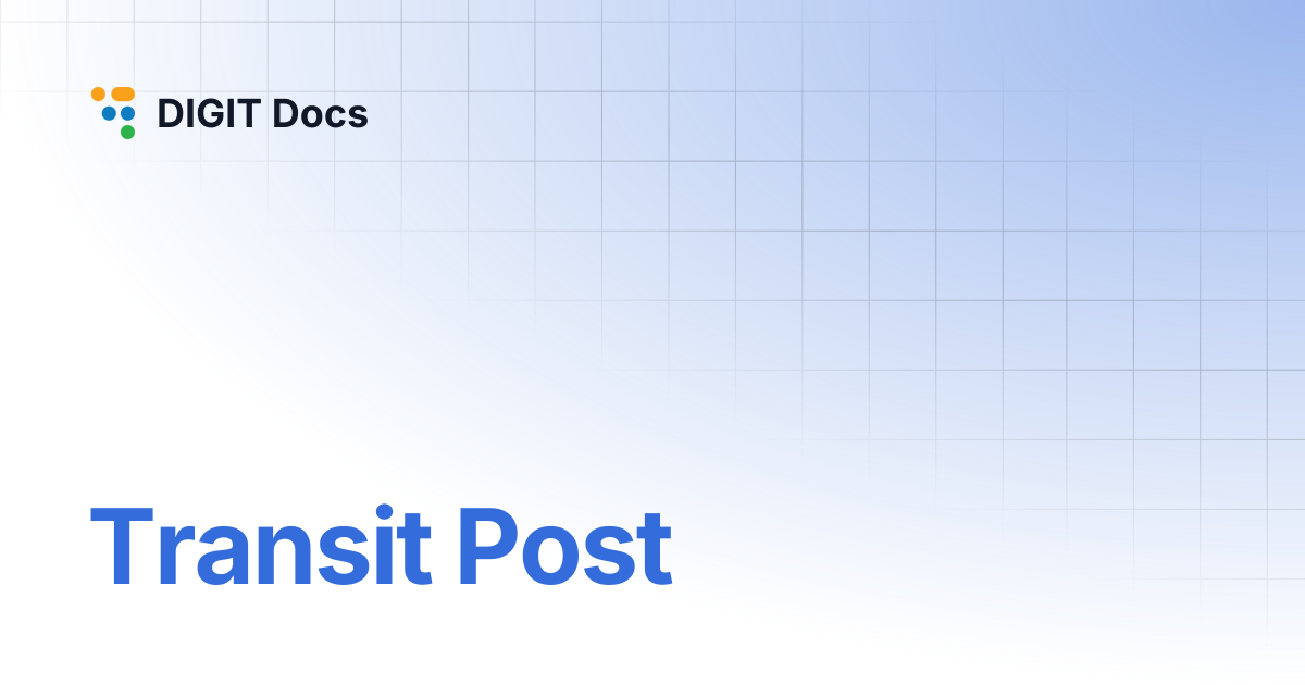 Transit Post | DIGIT Docs