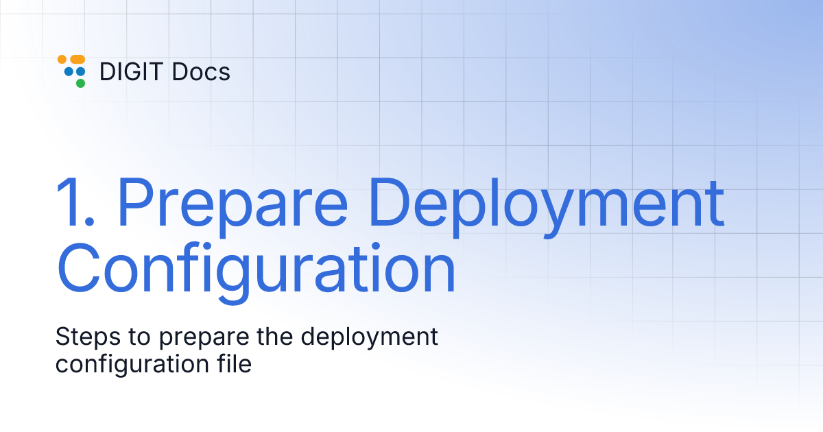 1. Prepare Deployment Configuration | DIGIT Docs