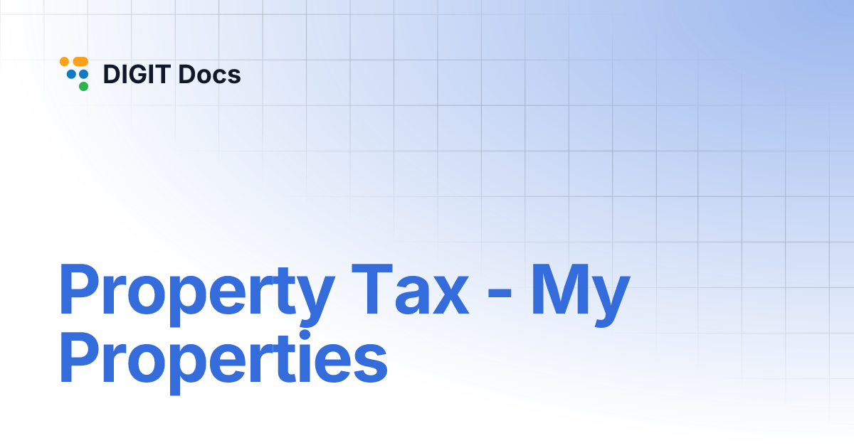 Property Tax - My Properties | v2.7 | DIGIT Docs
