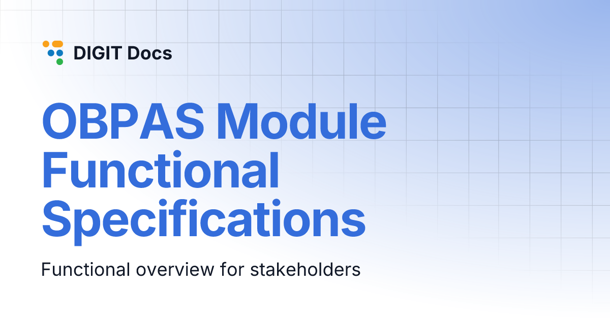 OBPAS Module Functional Specifications | DIGIT Docs