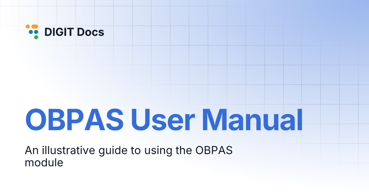 OBPAS User Manual | DIGIT Docs