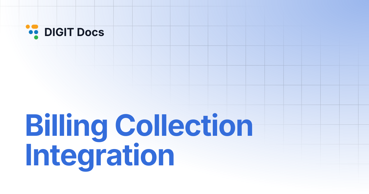 Billing Collection Integration | LG-v2.7 | DIGIT Docs