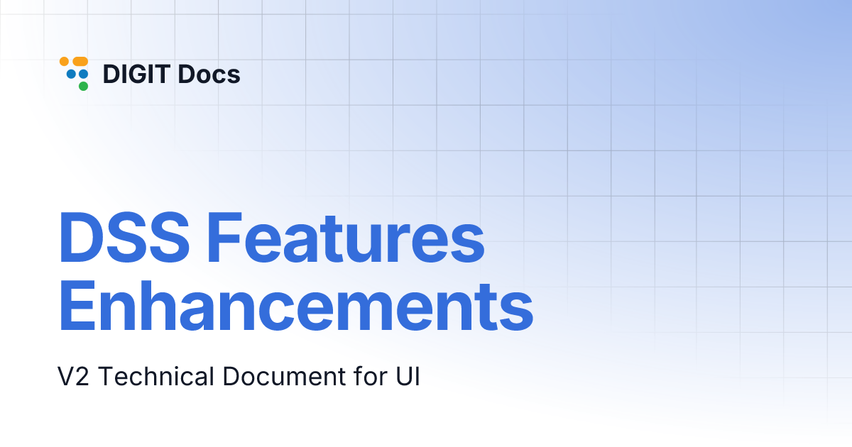 DSS Features Enhancements | DIGIT Docs