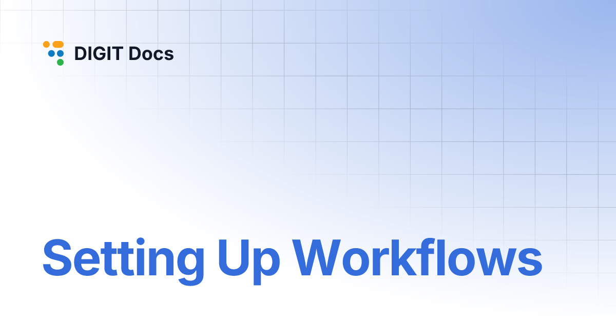 Setting Up Workflows | DIGIT Docs