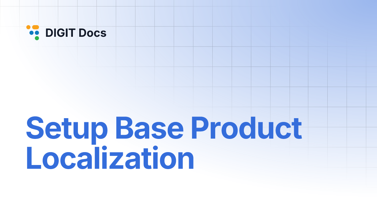 Setup Base Product Localization | DIGIT Docs