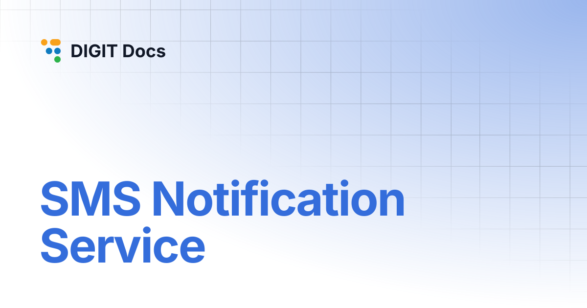 SMS Notification Service | LG-v2.7 | DIGIT Docs