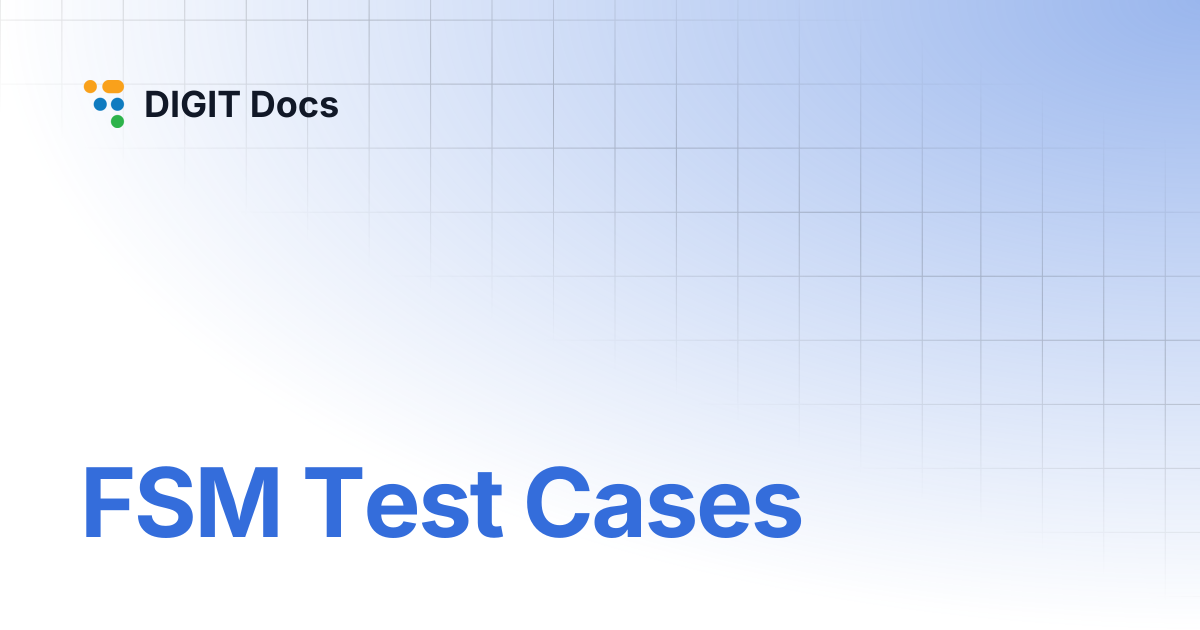 FSM Test Cases | LG-v2.7 | DIGIT Docs