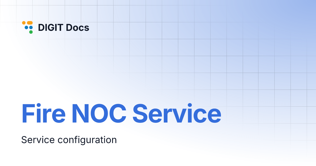 Fire NOC Service | v2.8 | DIGIT Docs