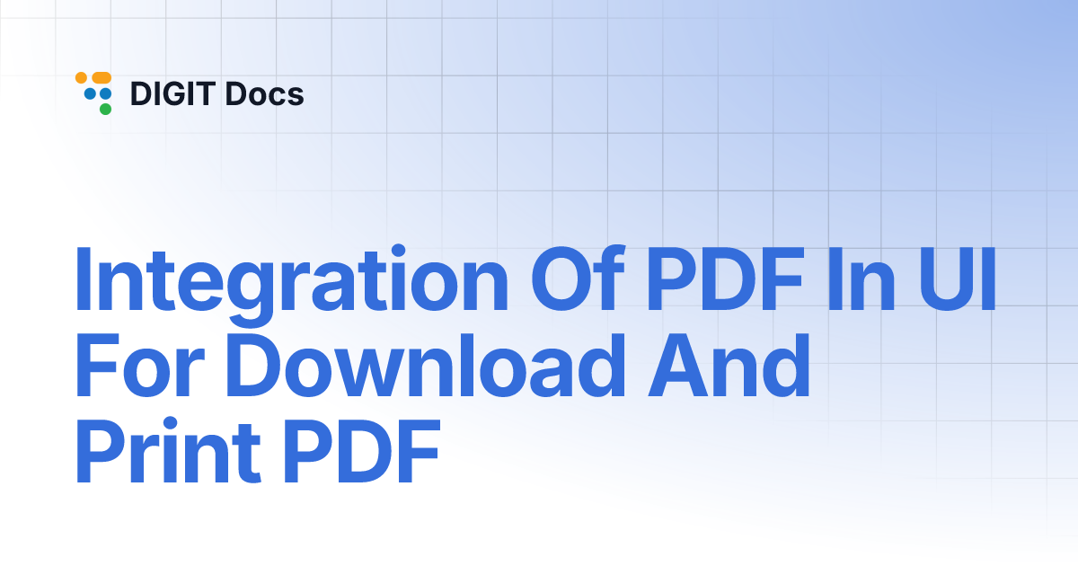 Integration Of PDF In UI For Download And Print PDF | v2.8 | DIGIT Docs