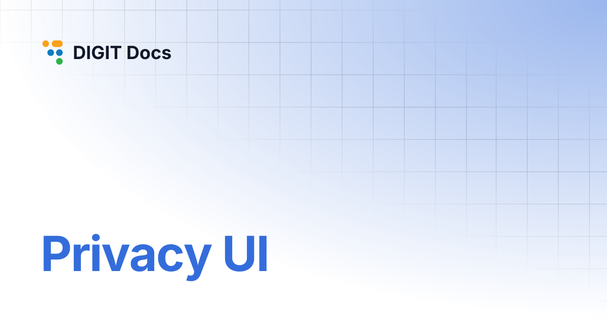 Privacy UI | LG-v2.8 | DIGIT Docs