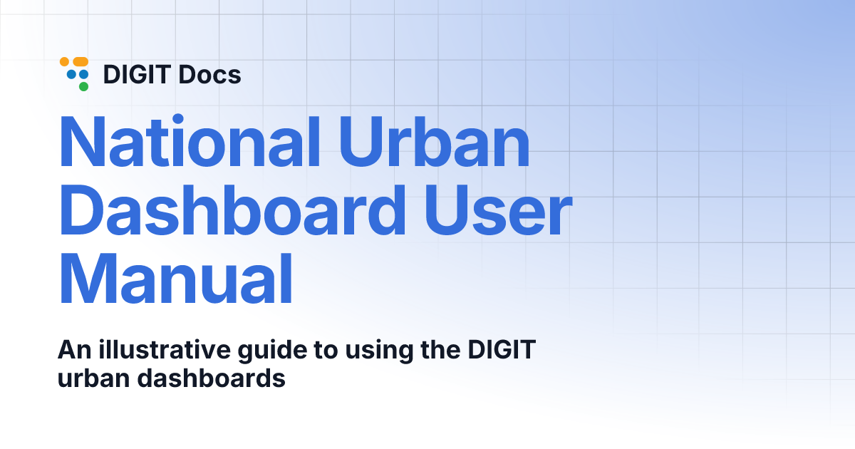 National Urban Dashboard User Manual | v2.8 | DIGIT Docs