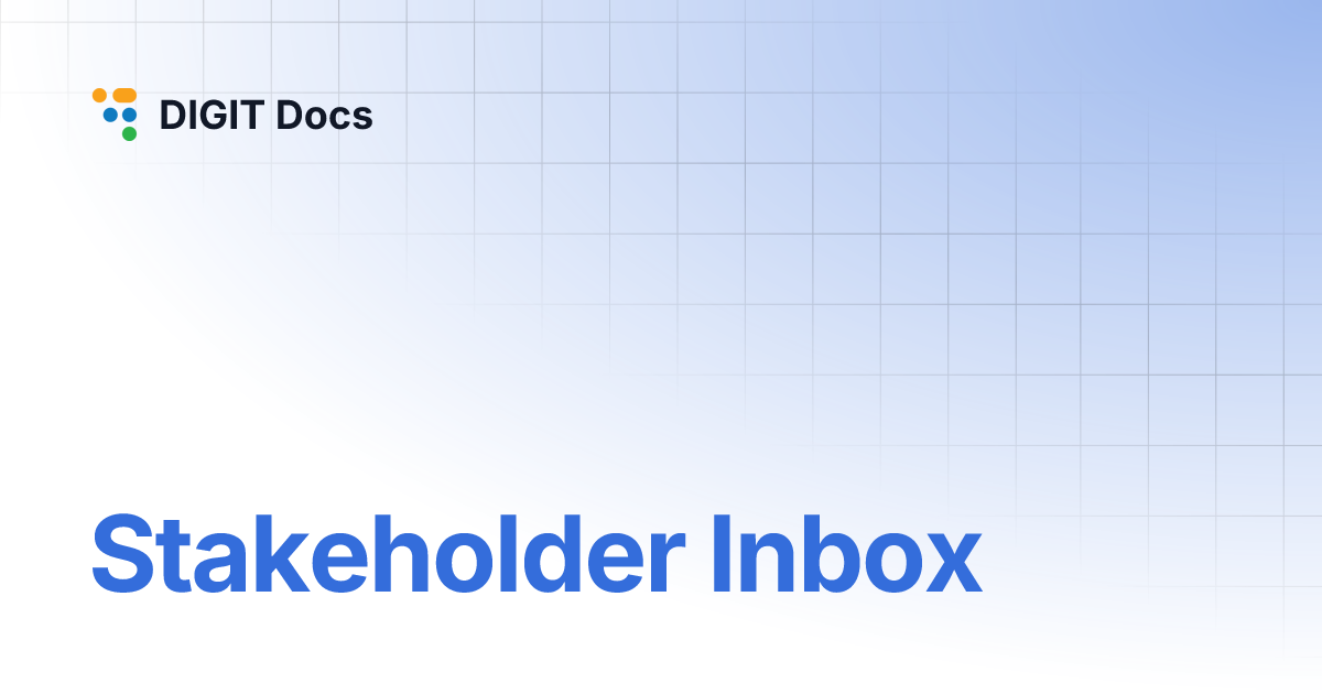 Stakeholder Inbox | v2.8 | DIGIT Docs