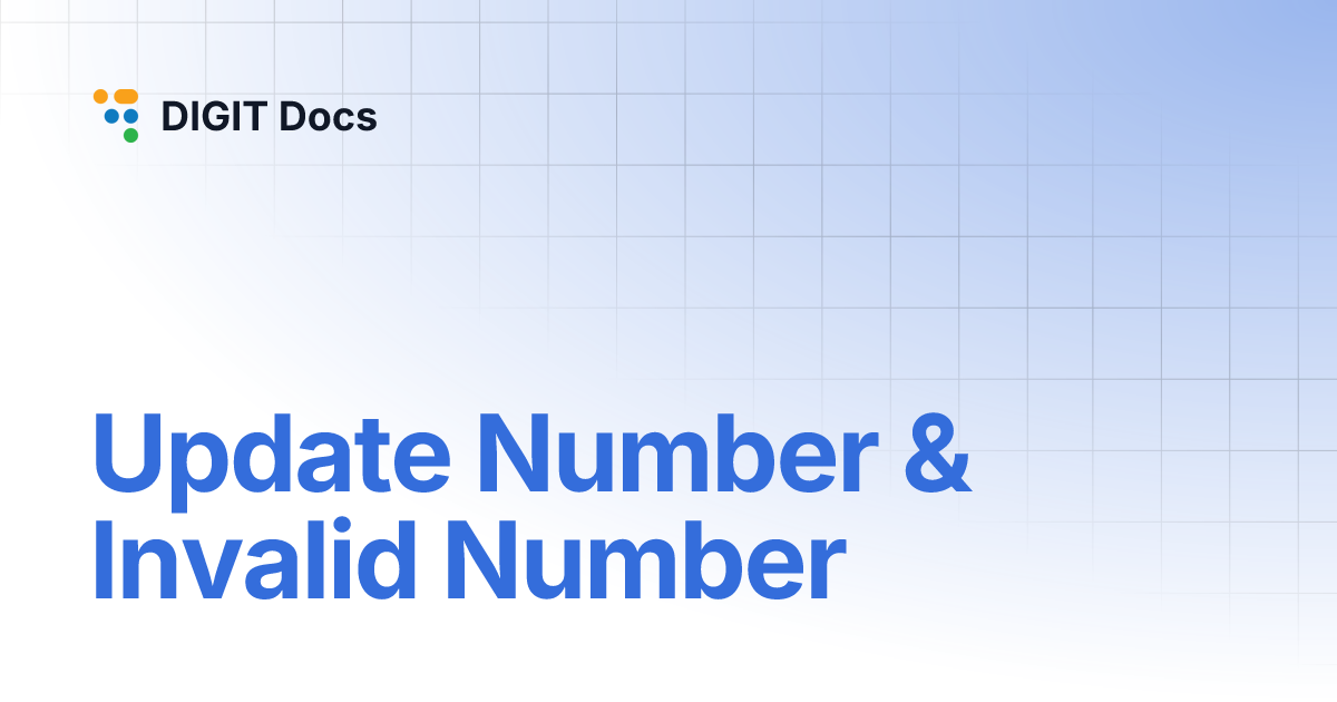 Update Number & Invalid Number | v2.8 | DIGIT Docs