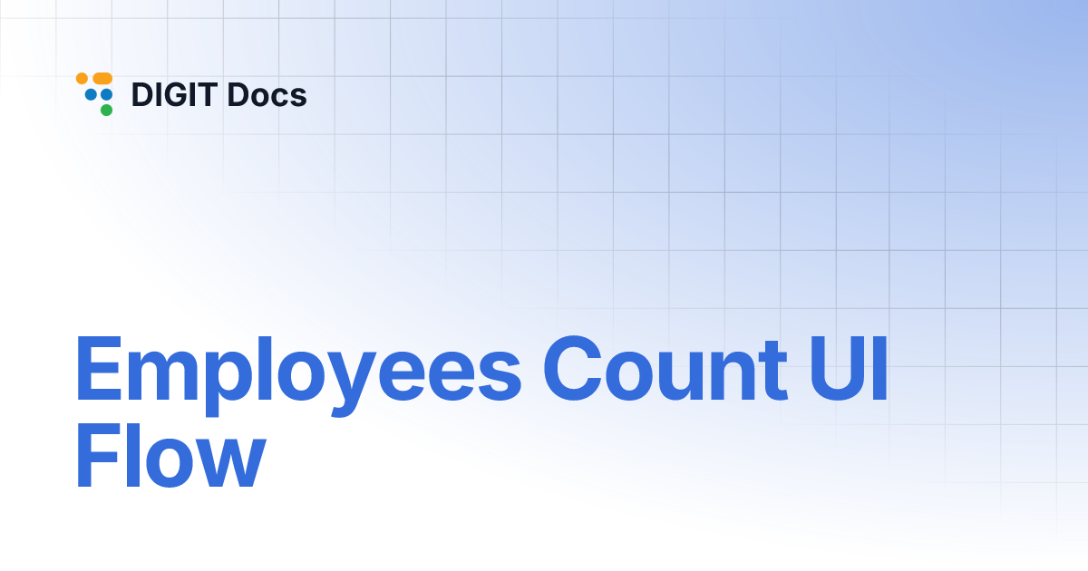 Employees Count UI Flow | DIGIT Docs