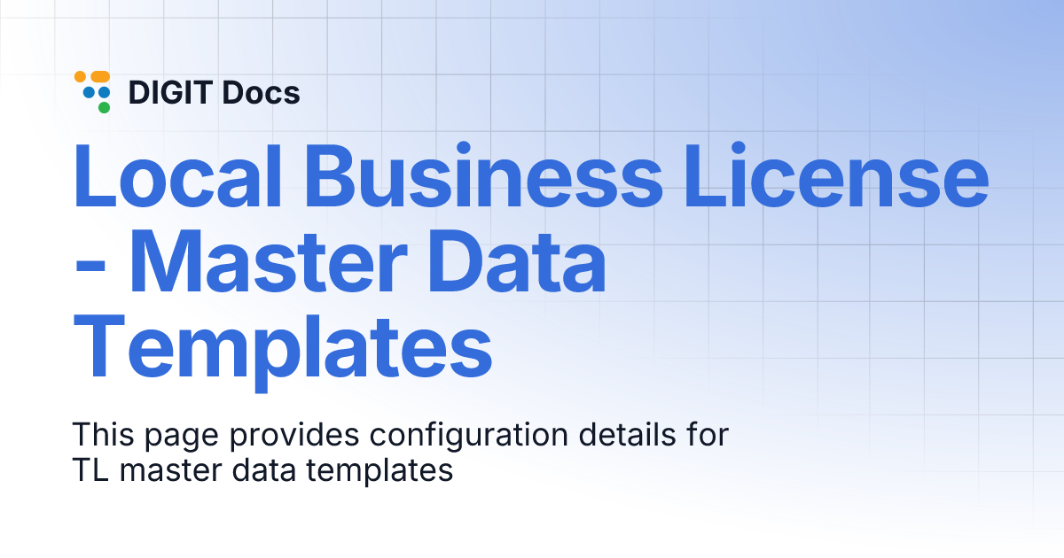 Local Business License - Master Data Templates | DIGIT Docs