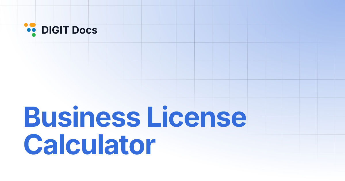 Business License Calculator | DIGIT Docs