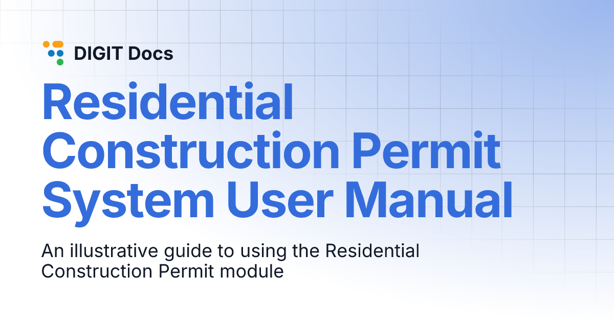Residential Construction Permit System User Manual | DIGIT Docs
