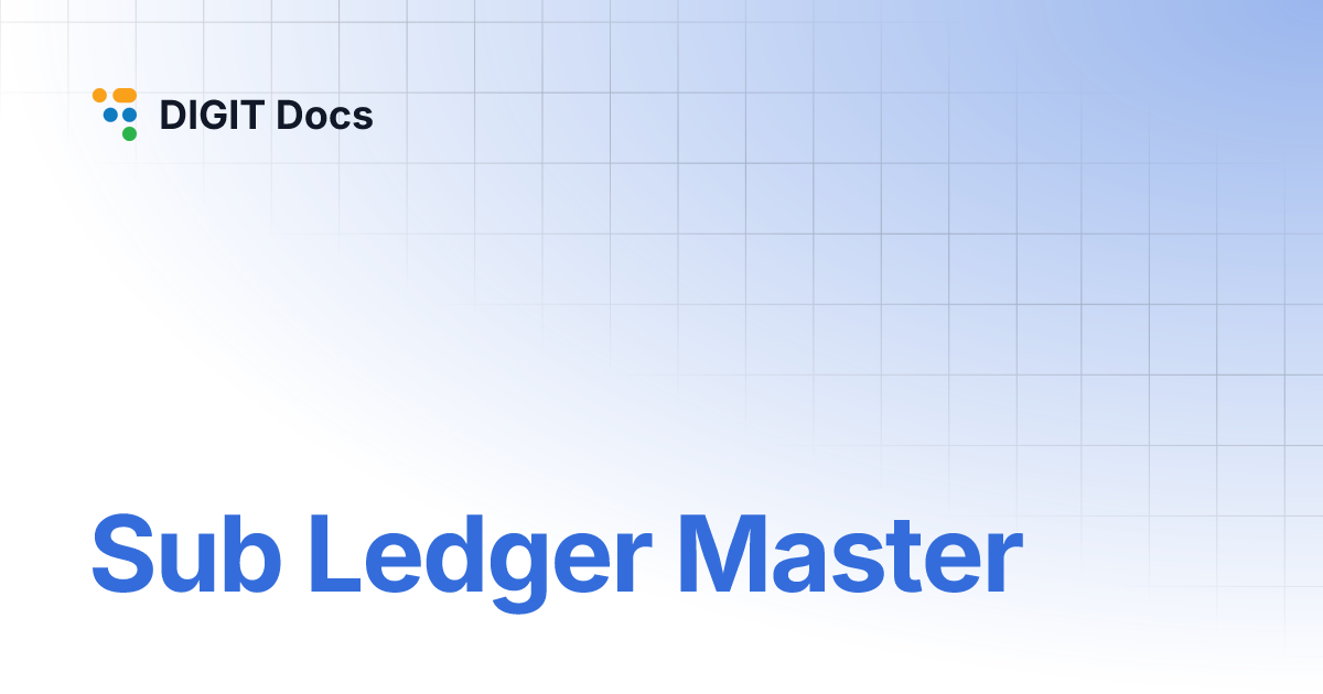 Sub Ledger Master | DIGIT Docs
