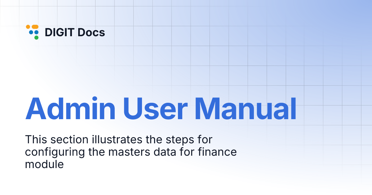 Admin User Manual | DIGIT Docs