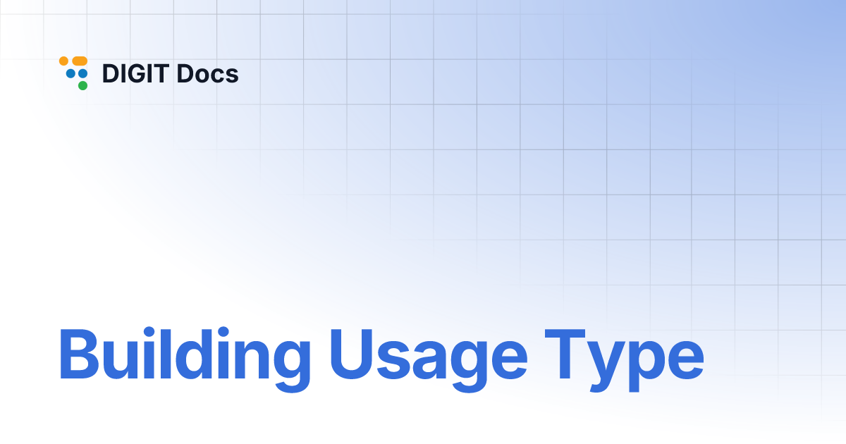 Building Usage Type | DIGIT Docs