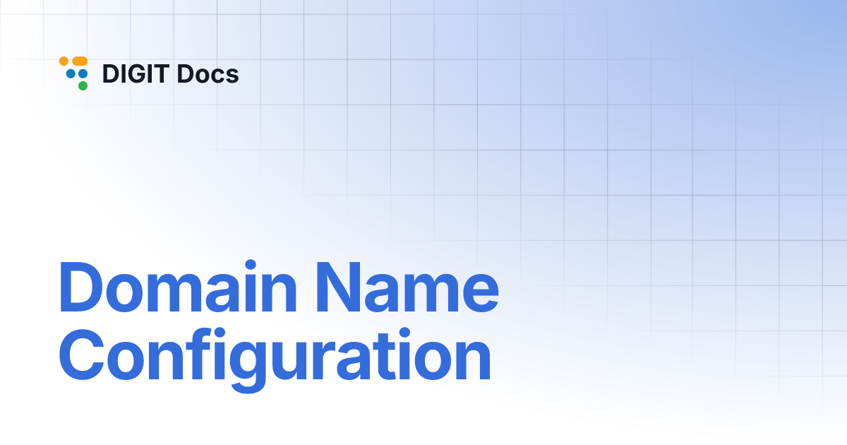 Domain Name Configuration | DIGIT Docs