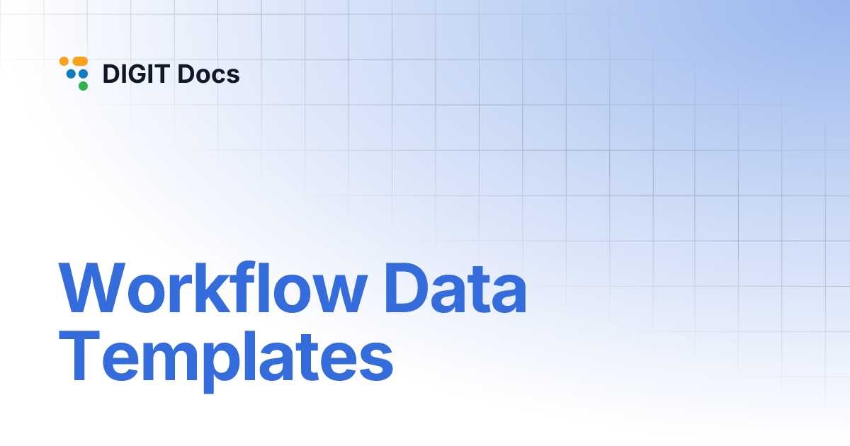 Workflow Data Templates | DIGIT Docs