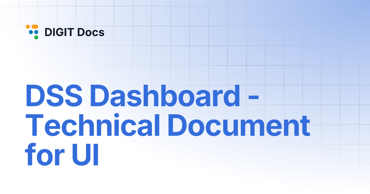 DSS Dashboard - Technical Document for UI | DIGIT Docs