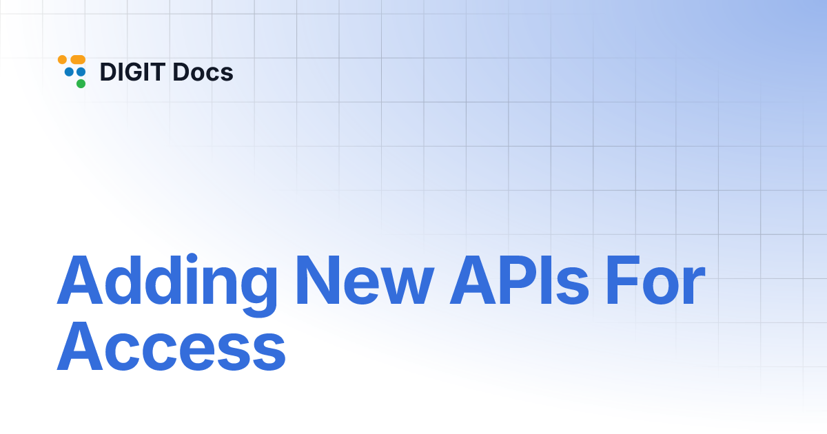 Adding New APIs For Access | DIGIT Docs