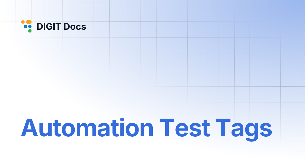 Automation Test Tags | DIGIT Docs