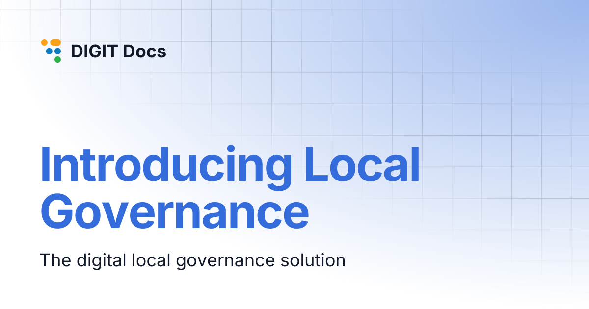 Introducing Local Governance | DIGIT Docs