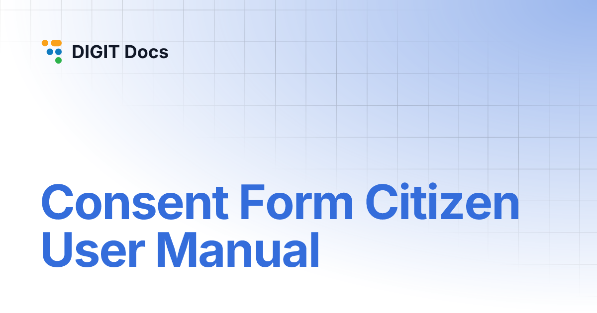 Consent Form Citizen User Manual | DIGIT Docs