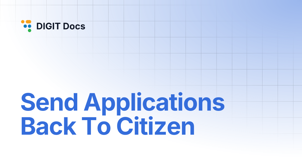 Send Applications Back To Citizen | DIGIT Docs