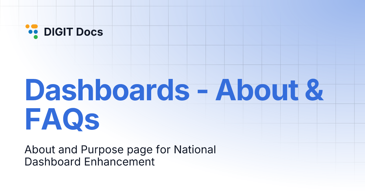 Dashboards - About & FAQs | DIGIT Docs