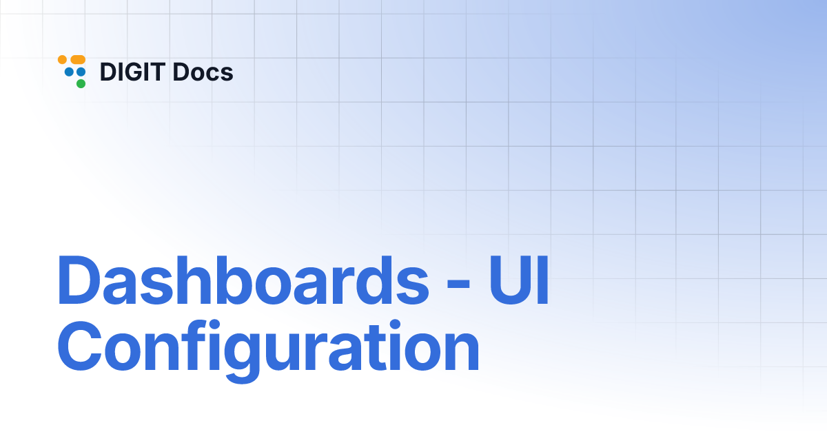 Dashboards - UI Configuration | DIGIT Docs