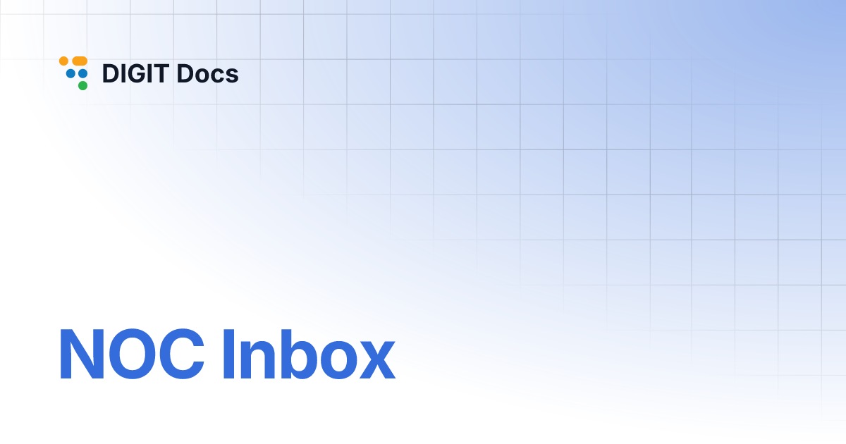 NOC Inbox | DIGIT Docs