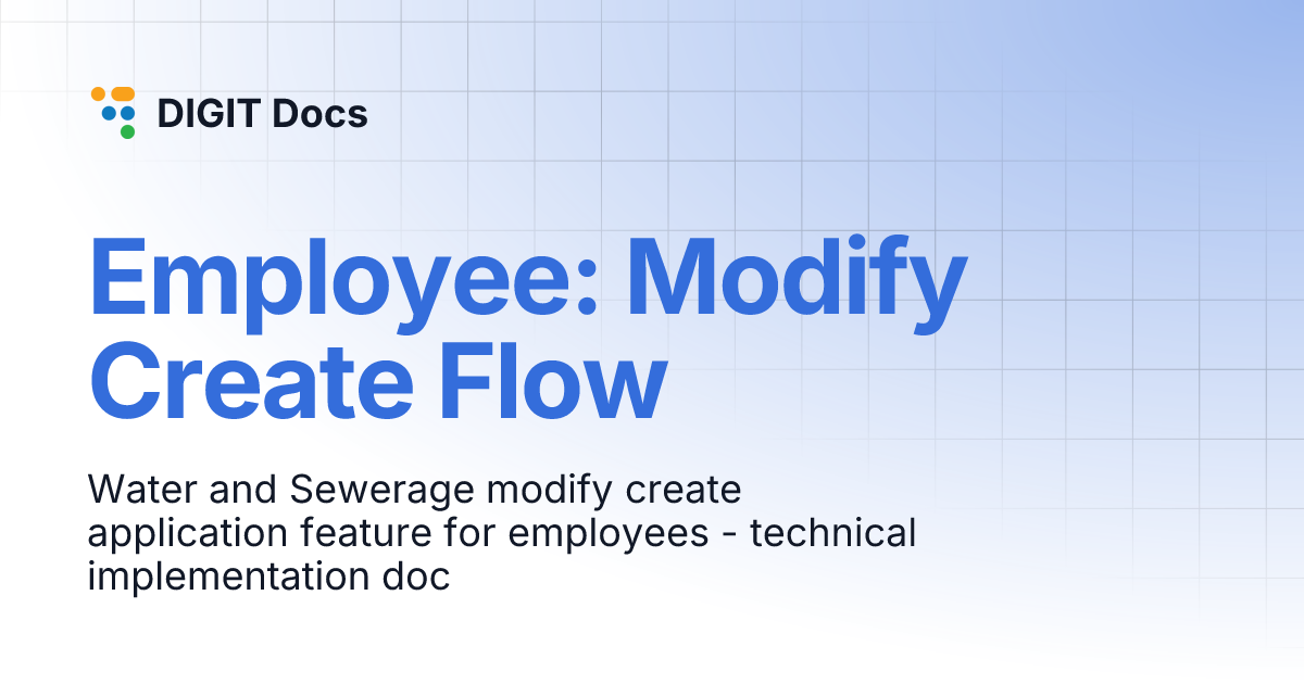 Employee: Modify Create Flow | DIGIT Docs