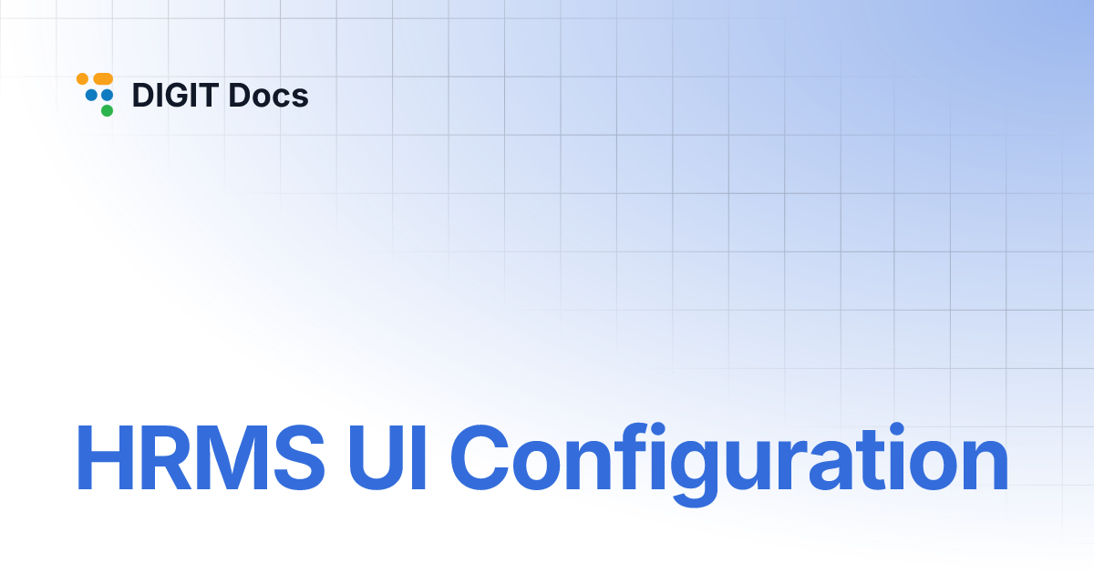 HRMS UI Configuration | DIGIT Docs
