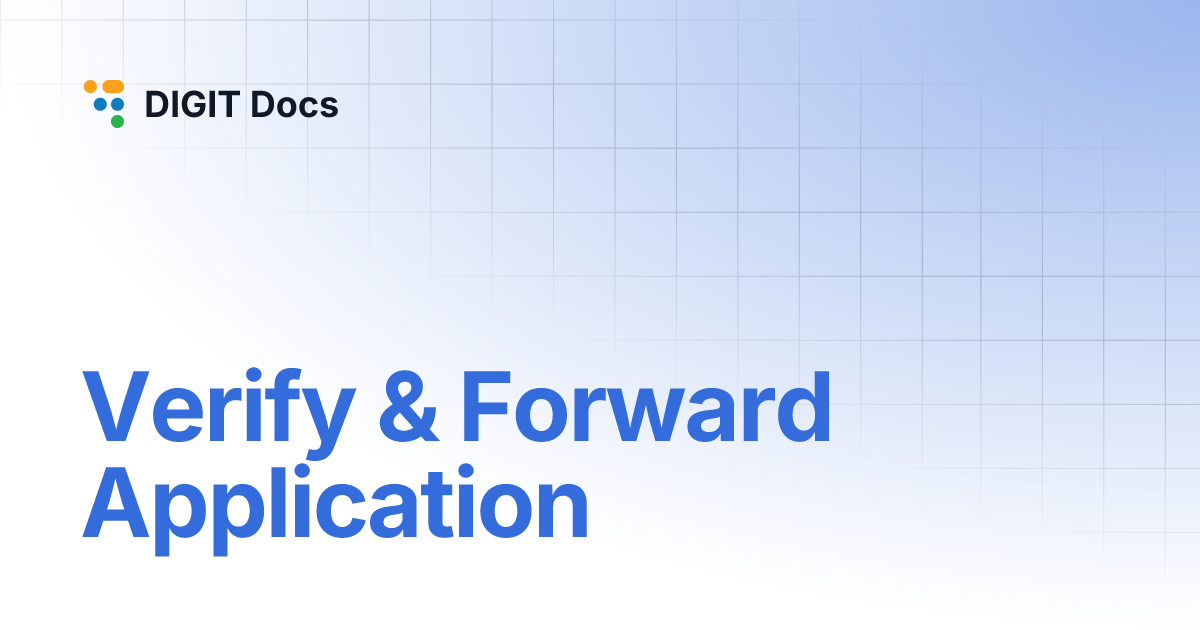 Verify & Forward Application | DIGIT Docs