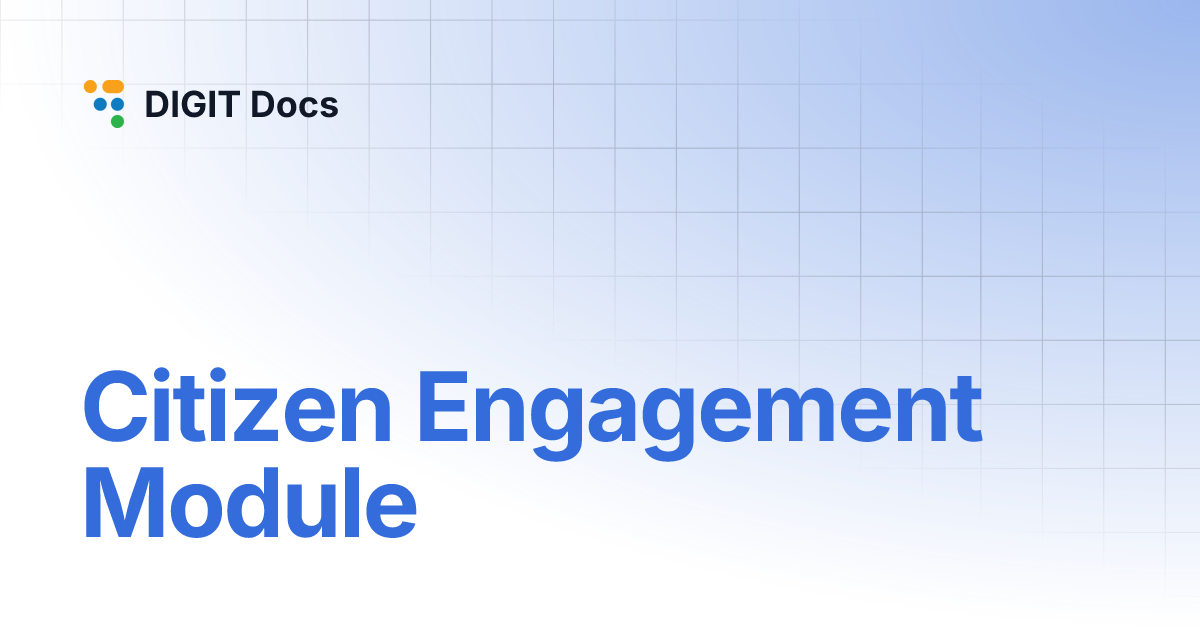 Citizen Engagement Module | DIGIT Docs